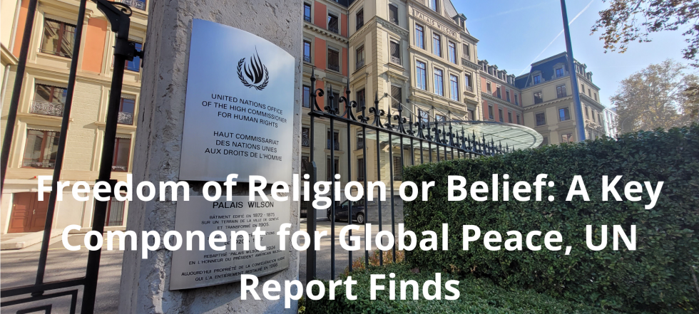 Freedom of Religion or Belief: A Key Component for Global Peace, UN ...
