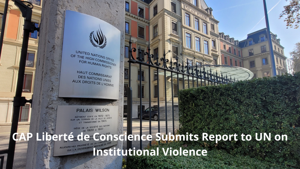 CAP Liberté de Conscience Submits Report to UN on Institutional ...